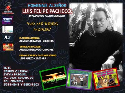 Homenaje al dramaturgo y actor Luis Felipe Pacheco. | La Otra | Revista ...